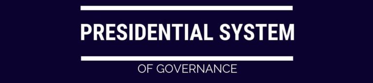 Presidential System of Government - Class Notes