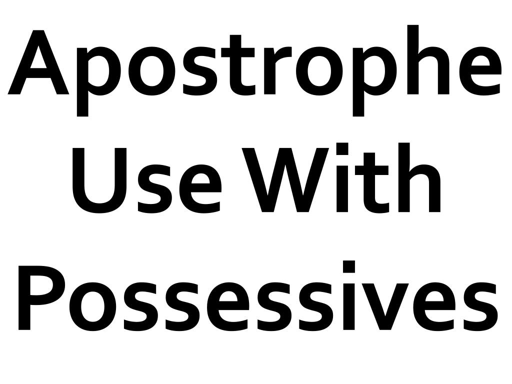 Correct Use of Apostrophe - Class Notes