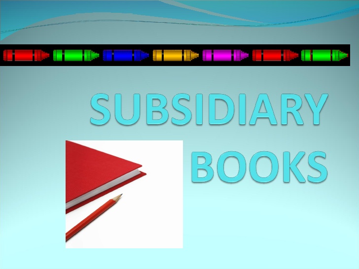 Subsidiary Books - ClassNotes.ng