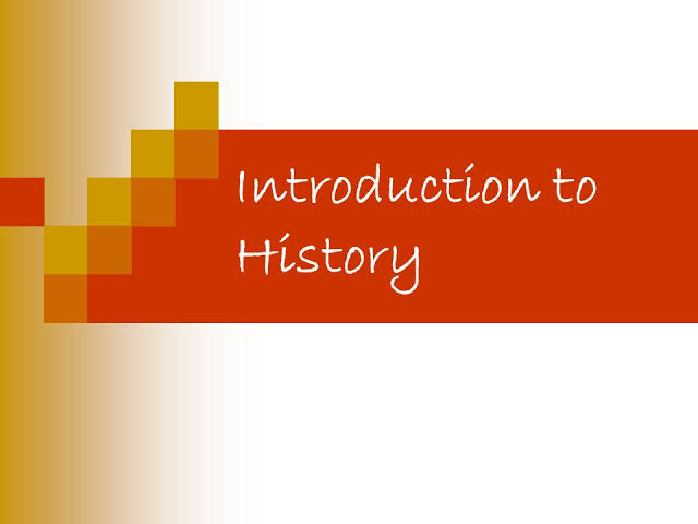 Introduction to History - Class Notes