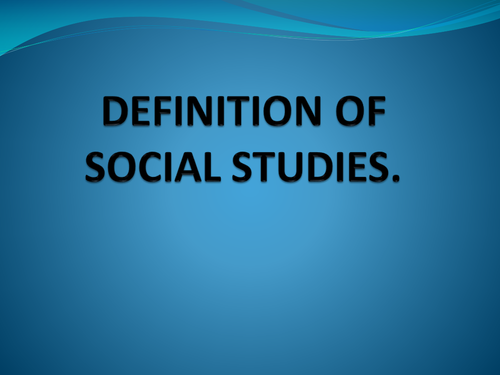 Meaning of Social Studies Contents - ClassNotes.ng